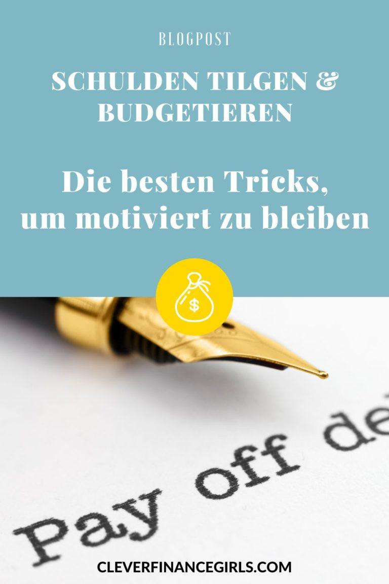 Schulden tilgen und Budgetieren: Tricks, um motiviert zu bleiben ...