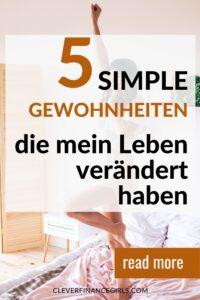 5 simple Gewohnheiten, die mein Leben verändert haben | Clever Finance Girls